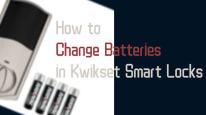 How to Change Batteries in Kwikset Smart Locks