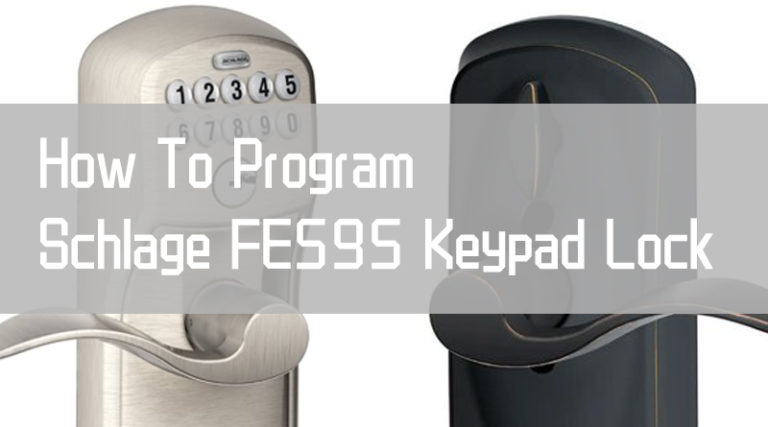 How To Program Schlage FE595 Keypad Entry Lock