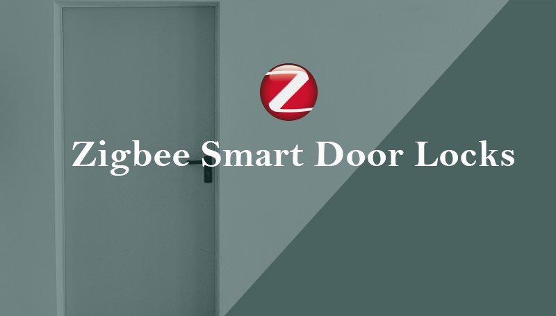 Best Zigbee Locks Guide of 2020: All Details Covered